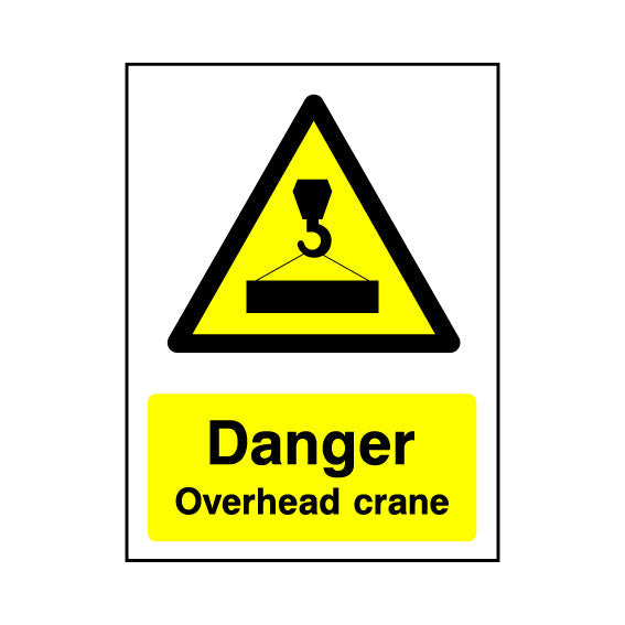 Danger - Overhead Crane - General Warning Sign | UK Safety Sign - One ...