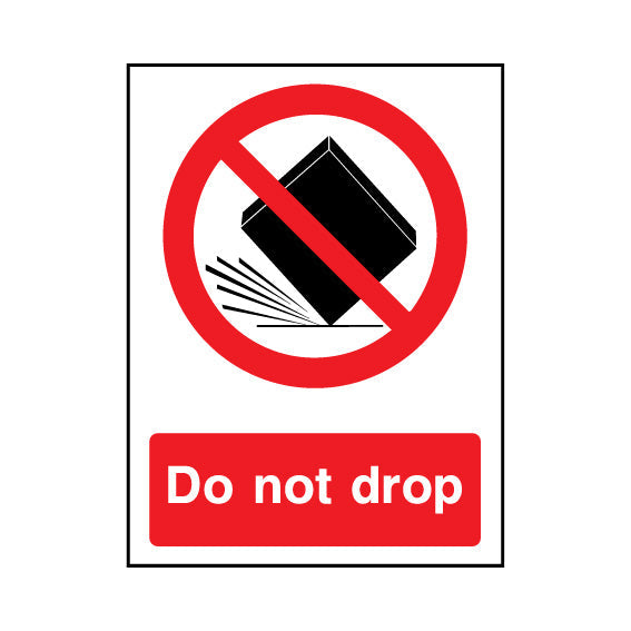 Do Not Drop - General Prohibition Sign | UK Safety Sign - One Printer