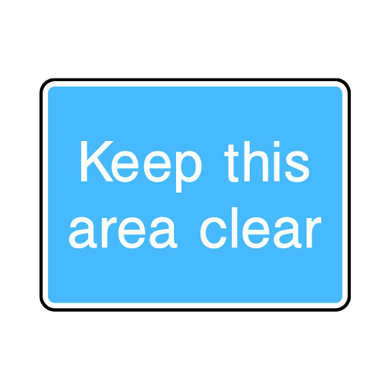 Keep This Area Clear - Information Signs Sign | UK Safety Sign - One ...