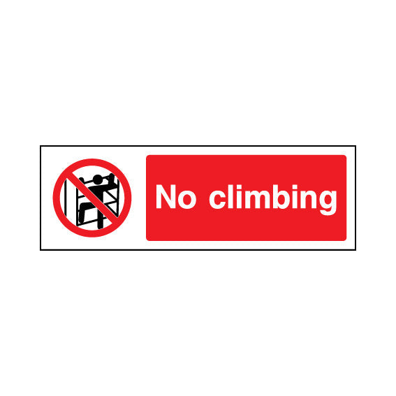 No Climbing - General Prohibition Sign | UK Safety Sign - One Printer