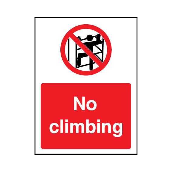 No Climbing - General Prohibition Sign | UK Safety Sign - One Printer