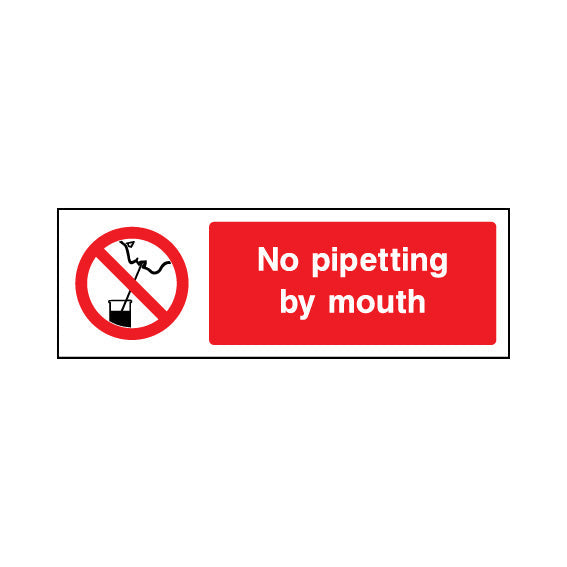 No Pipetting By Mouth - General Prohibition Sign | UK Safety Sign - One ...