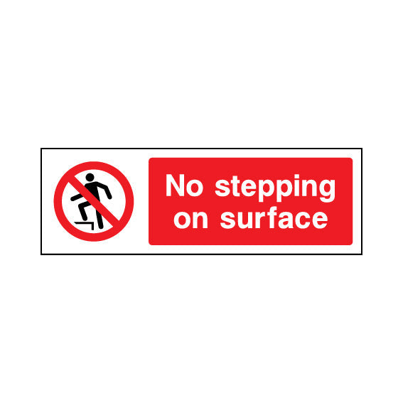 No Stepping On Surface - General Prohibition Sign | UK Safety Sign ...