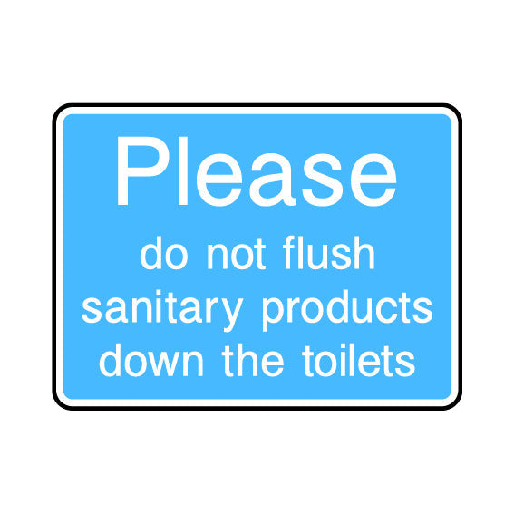Please Do Not Flush Sanitary Products Down The Toilet - Information ...