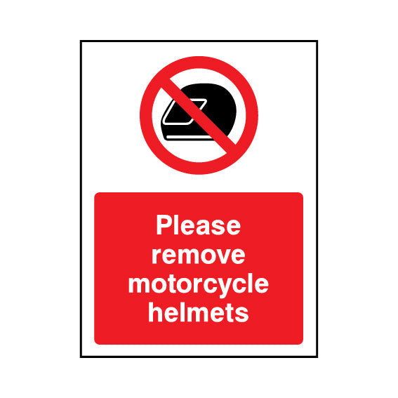 Please Remove Motorcycle Helmets - General Prohibition Sign | UK Safety ...