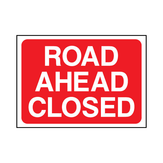 Road Ahead Closed - Temporary Road Traffic Warnings Sign | UK Safety ...
