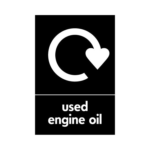 Used Engine Oil - Recycling - Automotive Recycling Sign | UK Safety ...